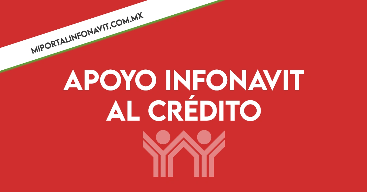 ᐈ Apoyo Infonavit al Crédito: ¿Cómo funciona? Requisitos y beneficios ...